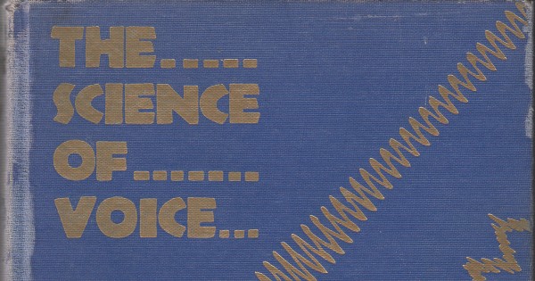 The Science of Voice by D. Stanley | History of Vocal Pedagogy